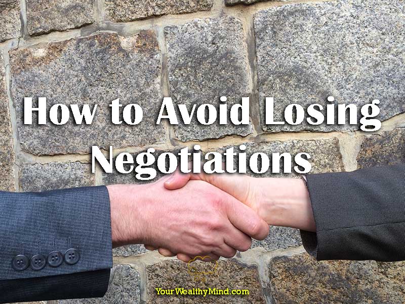 How to Avoid Losing Negotiations: Think to WIN - Your Wealthy Mind How to Avoid Losing Negotiations: Think to WIN - Your Wealthy Mind