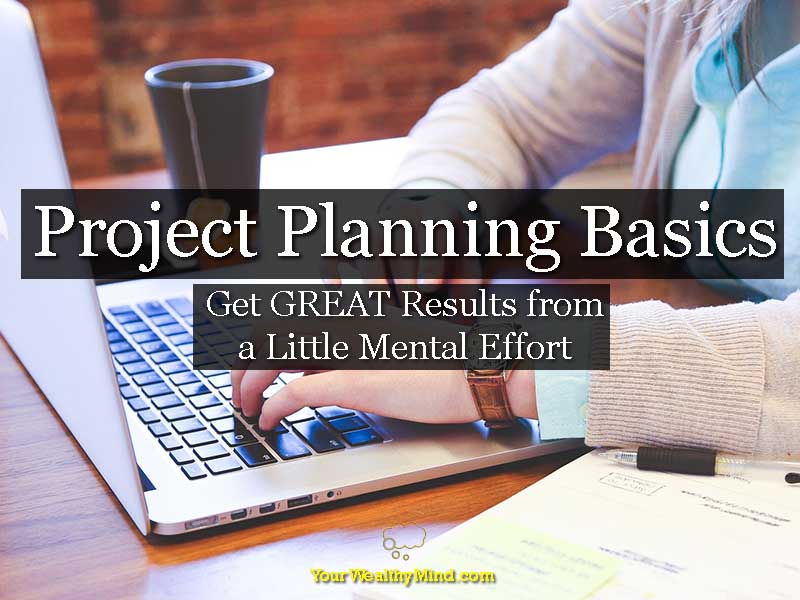 Project Planning Basics: Great Results from Little Effort