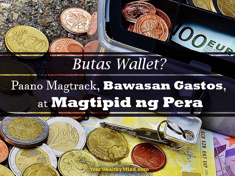 Butas wallet? Paano Magtrack, Bawasan Gastos, at Magtipid ng Pera