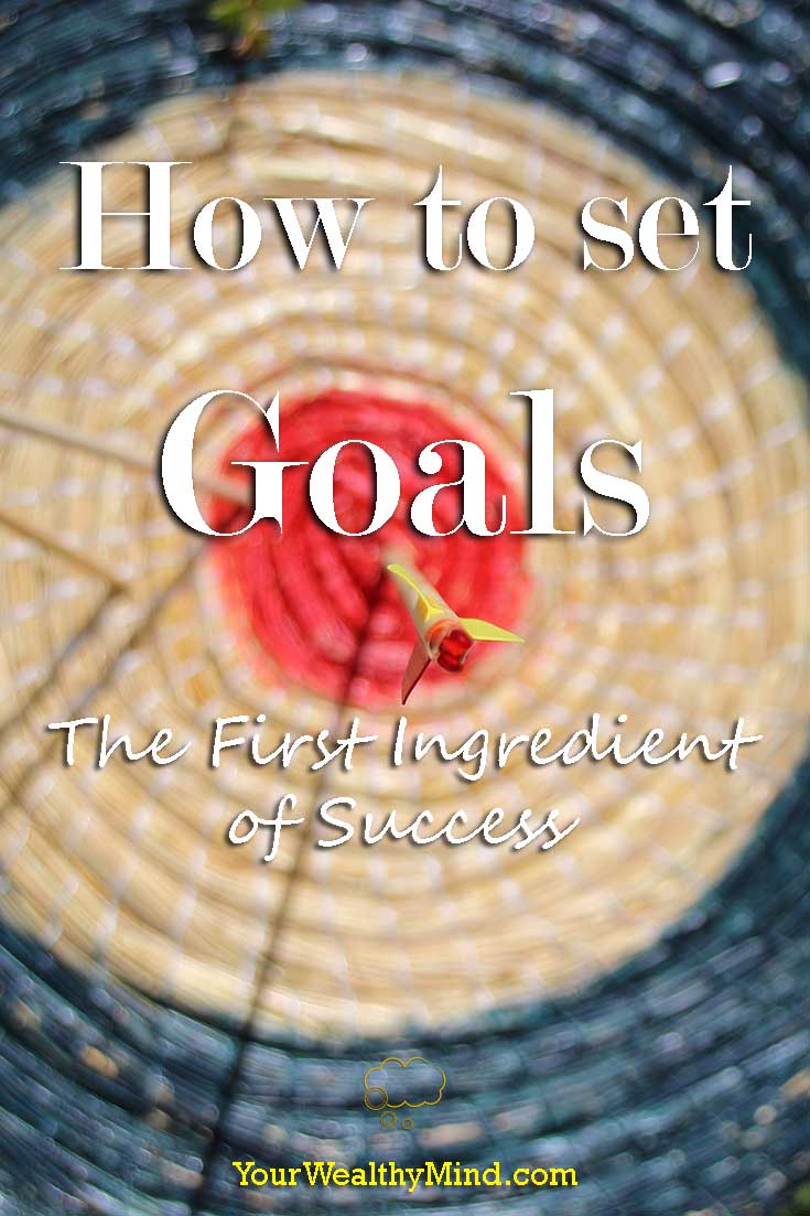 How to set Goals in Life: The First Ingredient of Success - Your ...