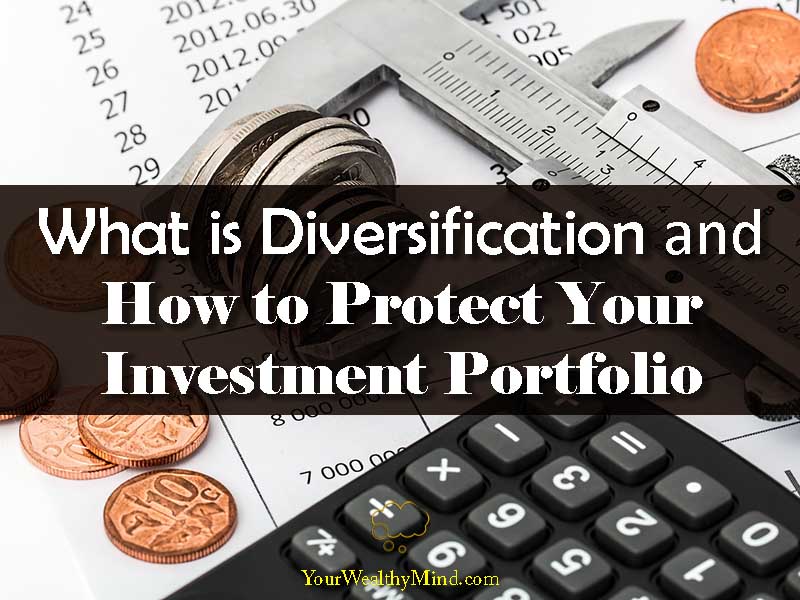 What is Diversification and How to Protect Your Investment Portfolio ...