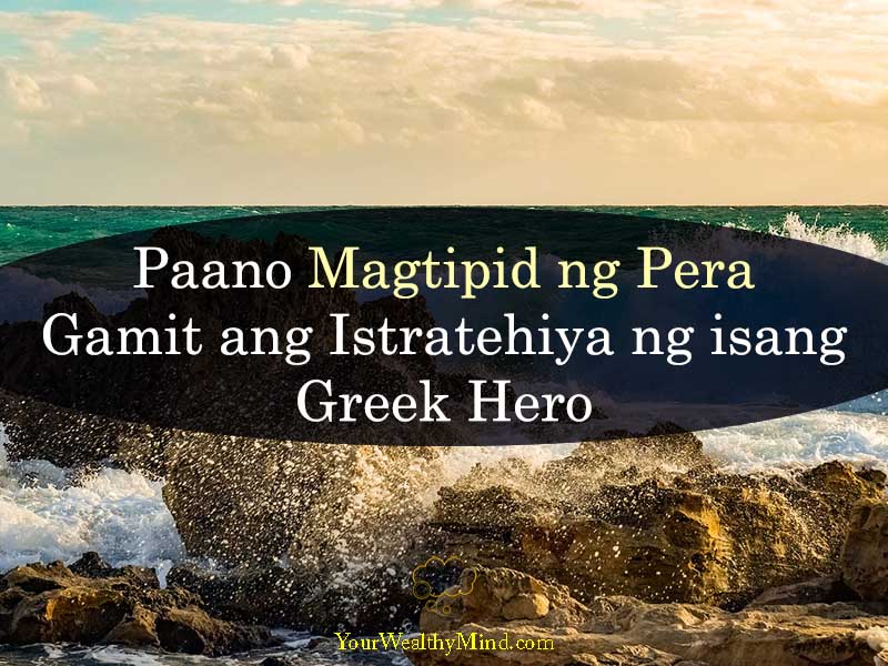 Paano Magtipid ng Pera Gamit ang Istratehiya ng isang Greek Hero