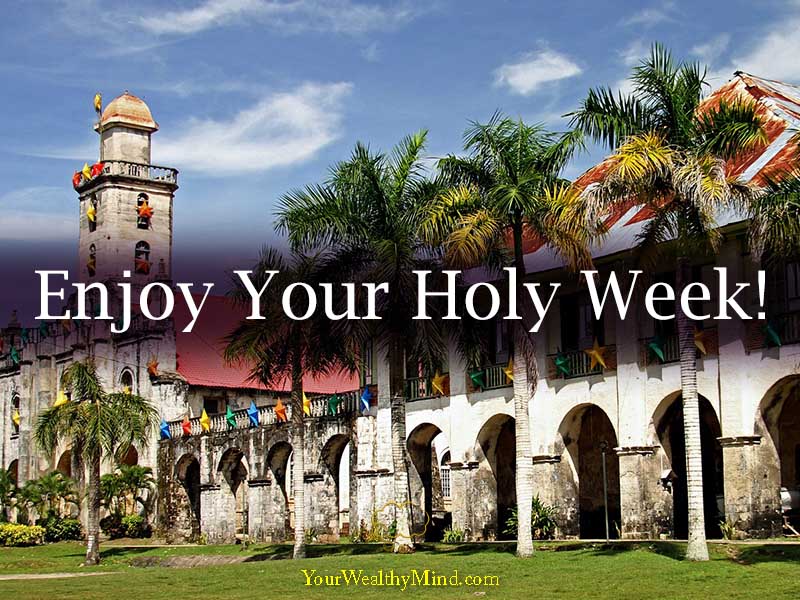 Enjoy Your Holy Week! - Your Wealthy Mind