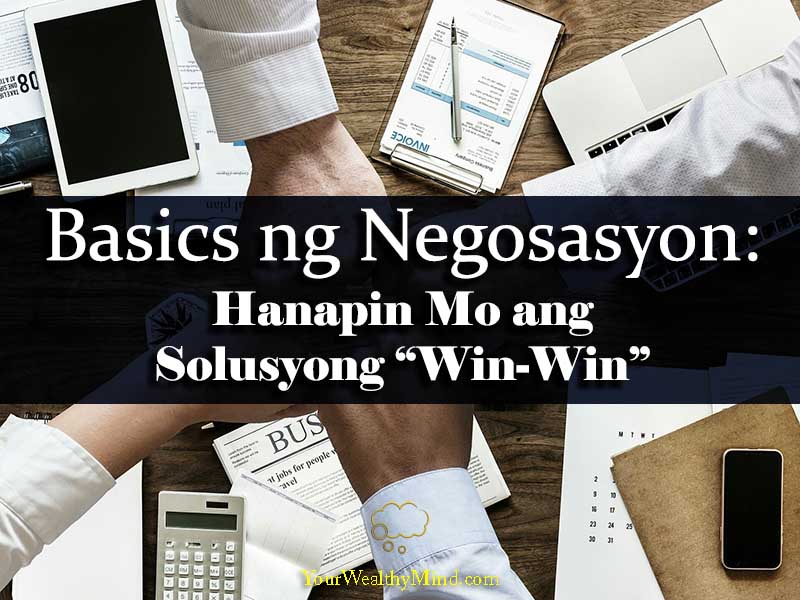 Basics ng Negosasyon: Hanapin Mo ang Solusyong “Win-Win”