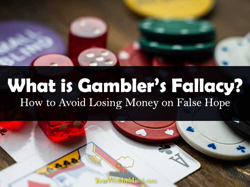 What is Gambler’s Fallacy?: How to Avoid Losing Money on False Hope