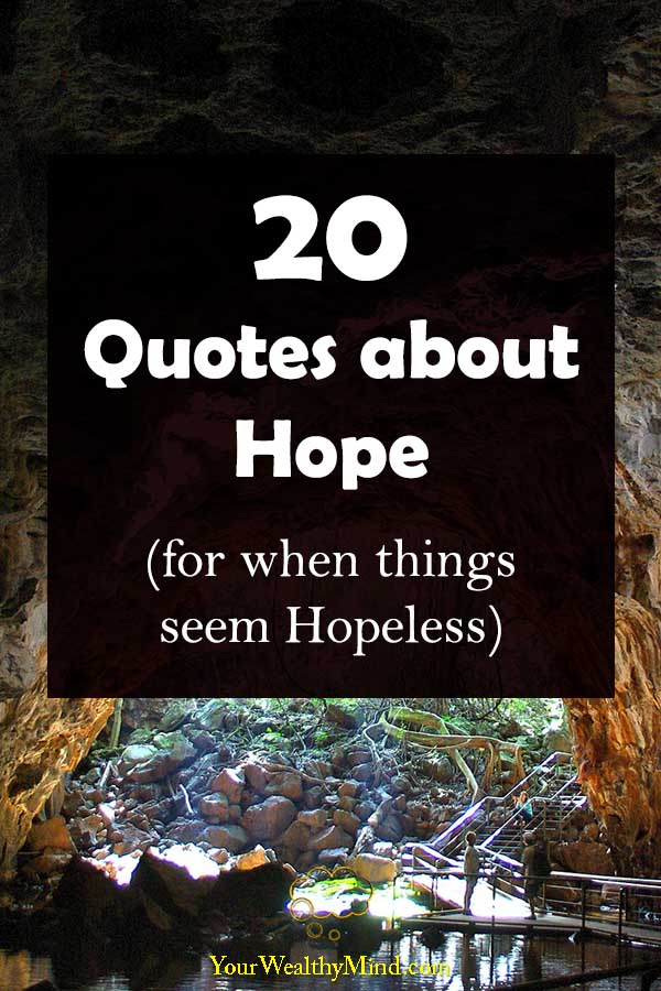 20 Quotes about Hope (for when things seem Hopeless)