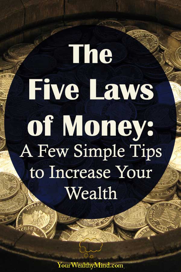 The Five Laws of Money: A Few Simple Tips to Increase Your Wealth