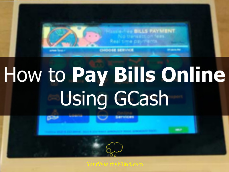How to Pay Bills Online Using GCash - Your Wealthy Mind