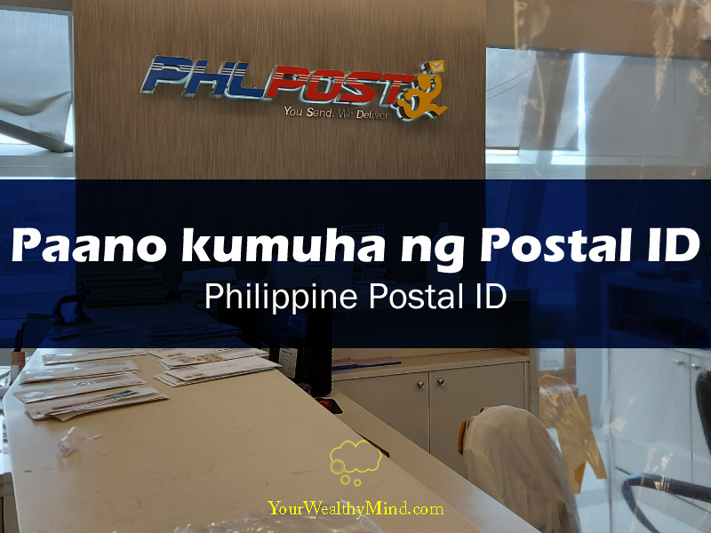 Paano kumuha ng Postal ID (Philippine Postal ID)- Your Wealthy Mind