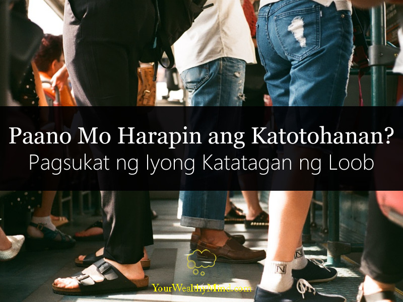 Paano Mo Harapin ang Katotohanan? : Pagsukat ng Iyong Katatagan ng Loob