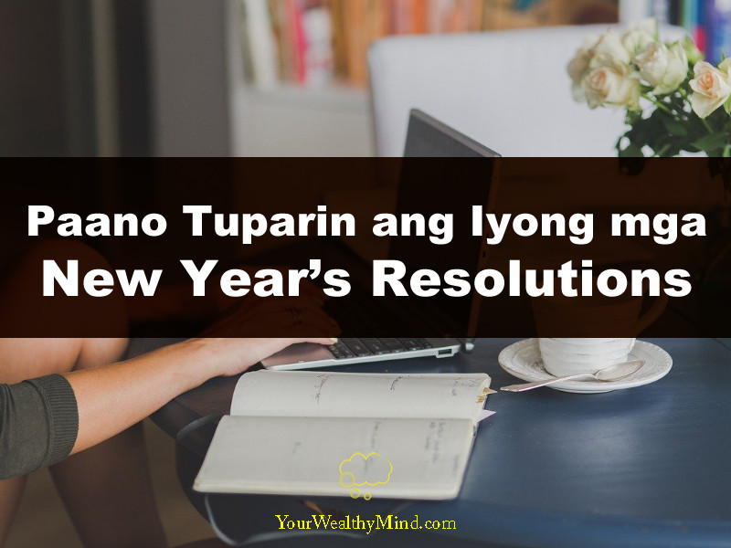 Limang Payo Para Tuparin ang Iyong mga New Year’s Resolutions